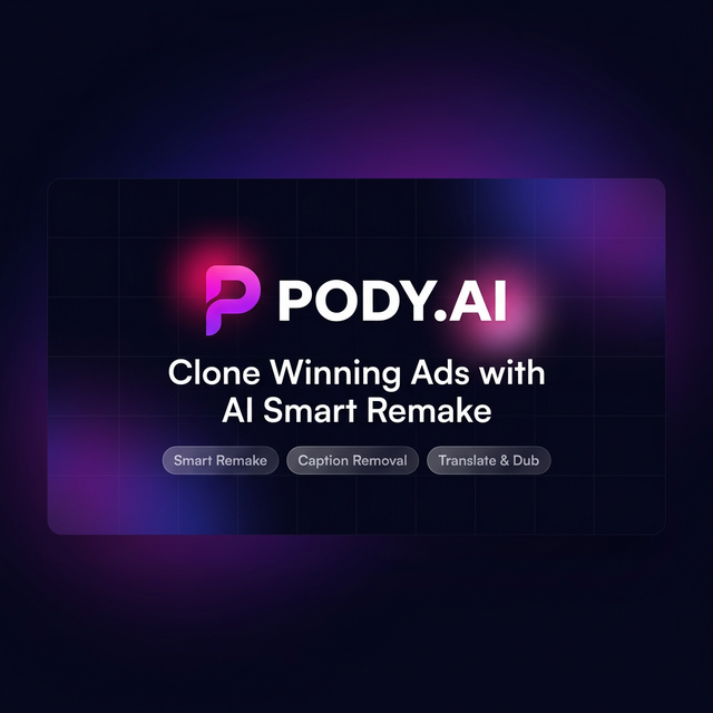 Pody AI — Smart Remake, Clone Winning Ads & Localize Videos with AI